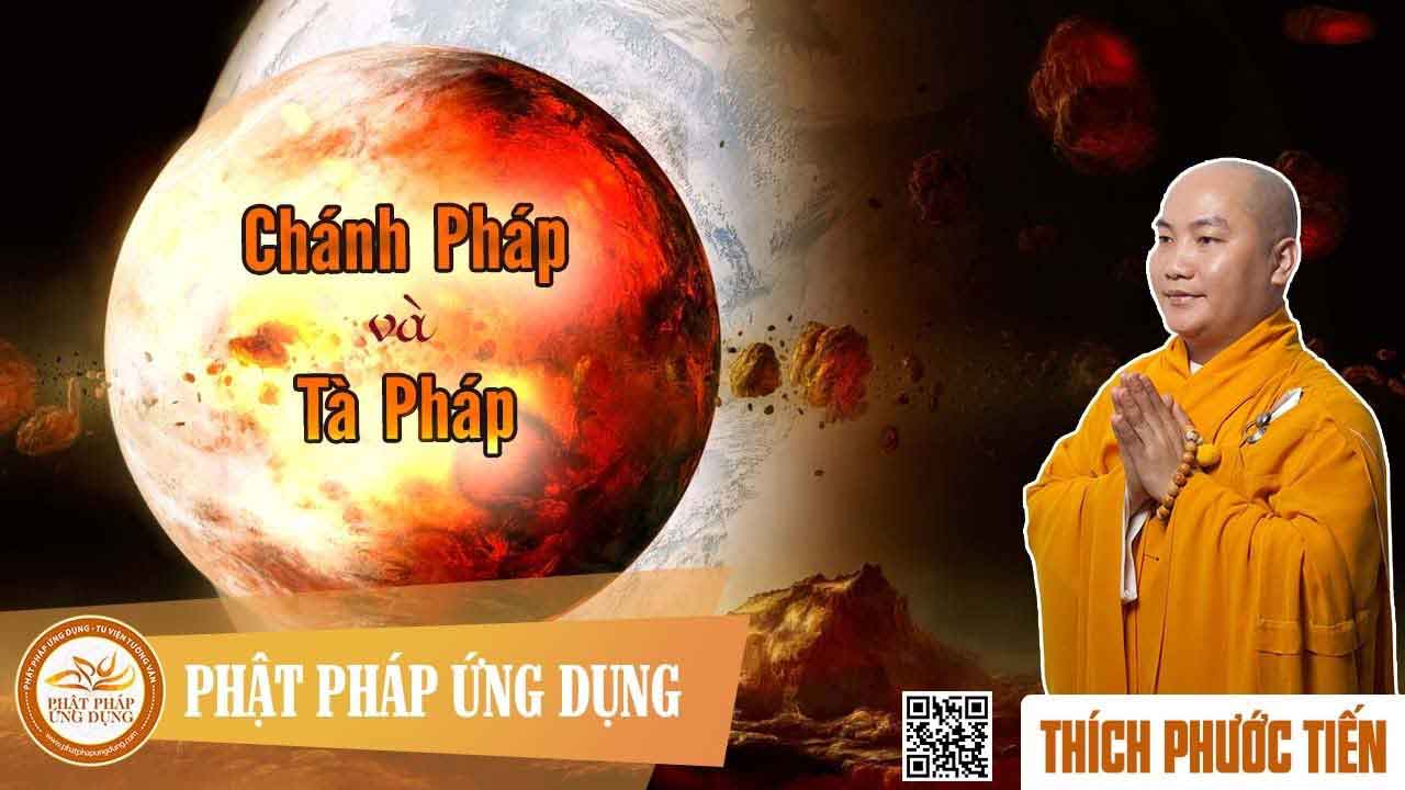 Chánh Pháp và Tà Pháp Thầy Thích Phước Tiến 2018 Việt Nam Quốc Tự