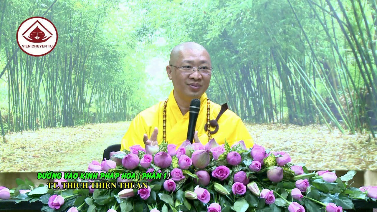 Đường vào Kinh Pháp Hoa thầy Thích Thiện Thuận 2020